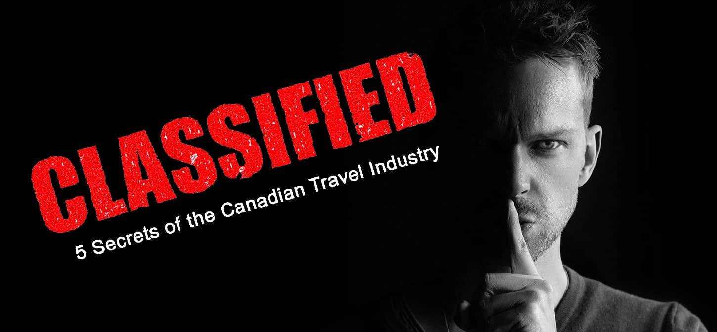 5 Secrets Of The Canadian Travel Industry - Canada Adventure Travel Blog